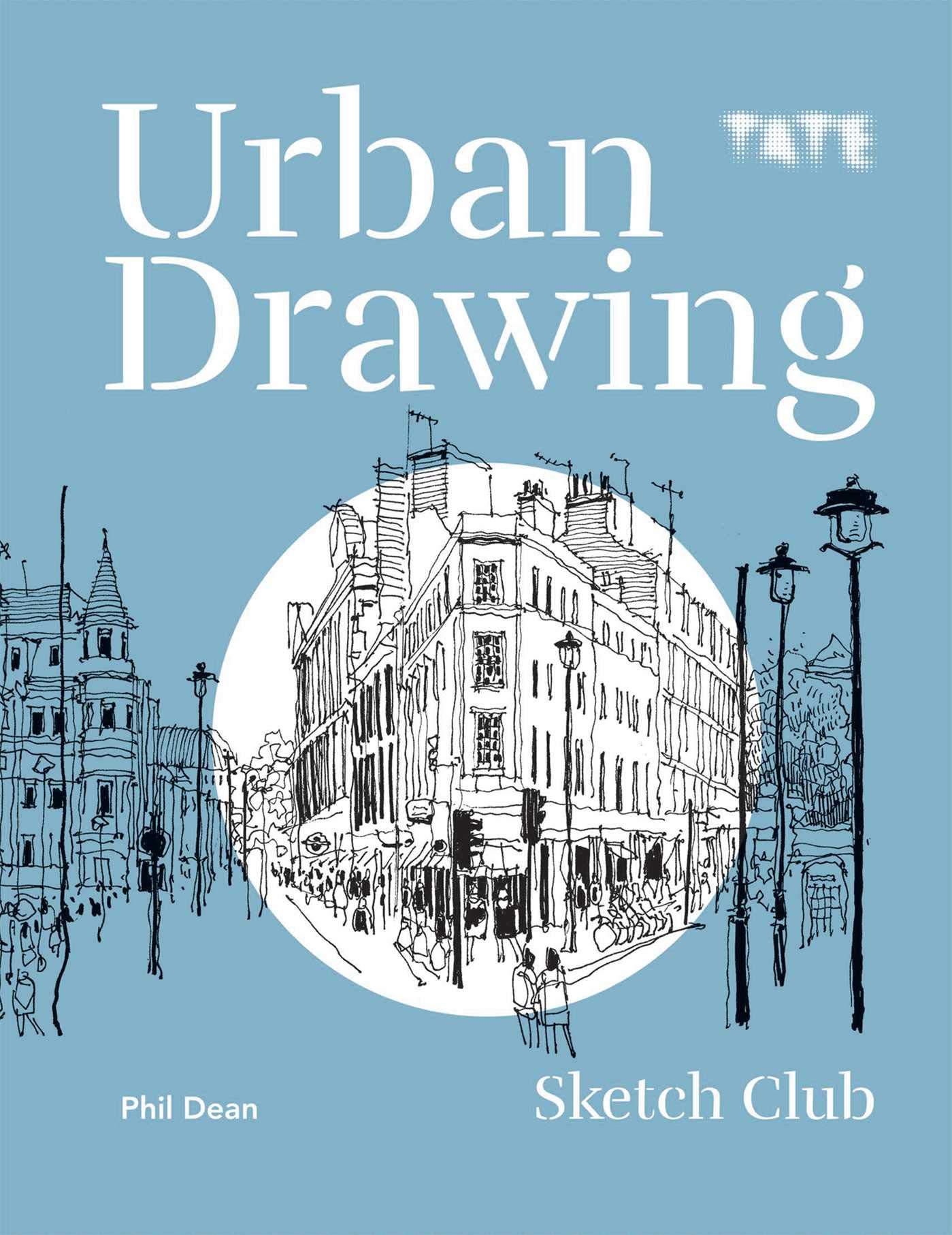 Amazon.com: Urban Drawing (Sketch Club): 9781645174554: Dean, Phil: Books