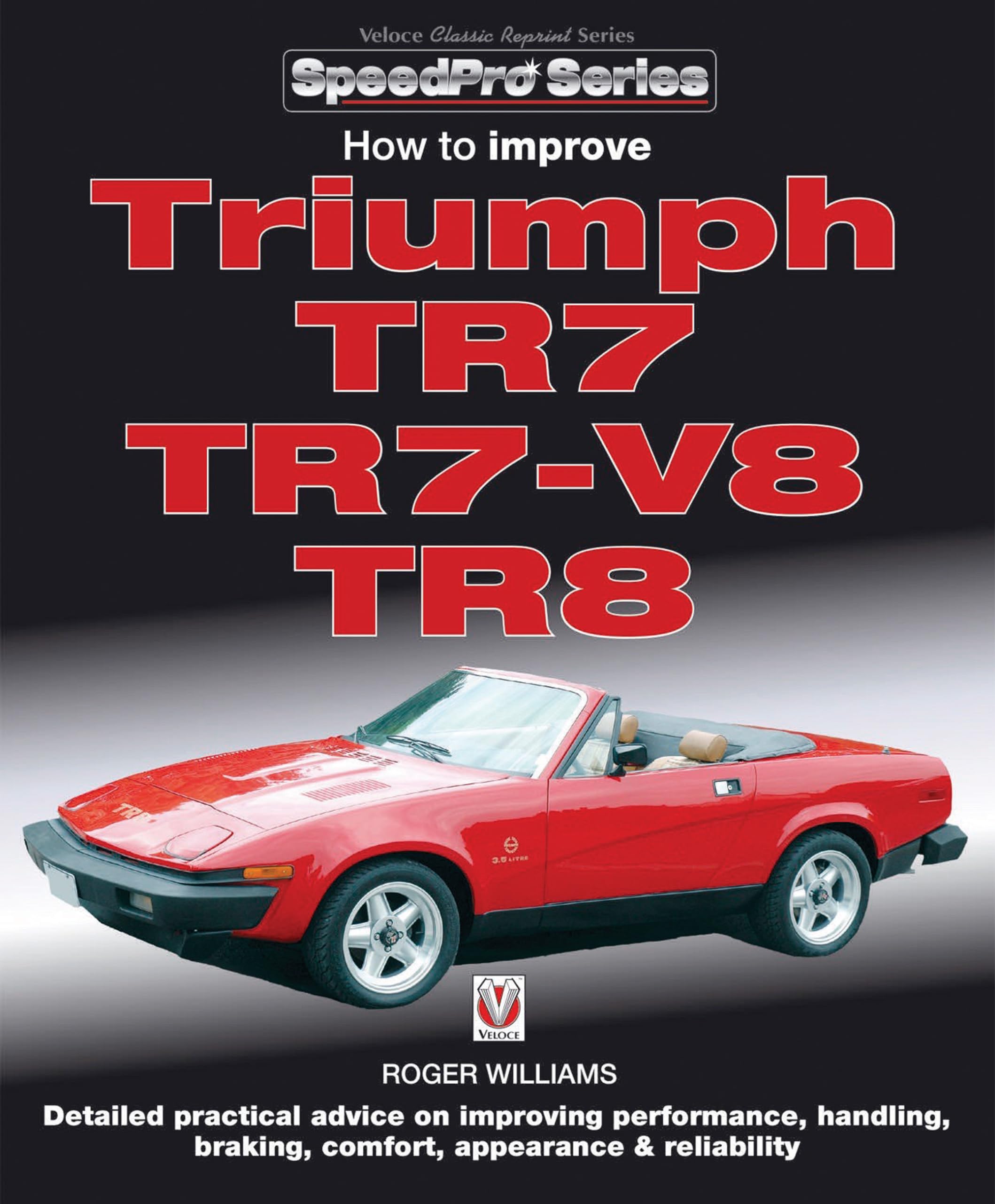 How to Improve Triumph TR7, TR7-V8 & TR8 (SpeedPro Series): Williams ...