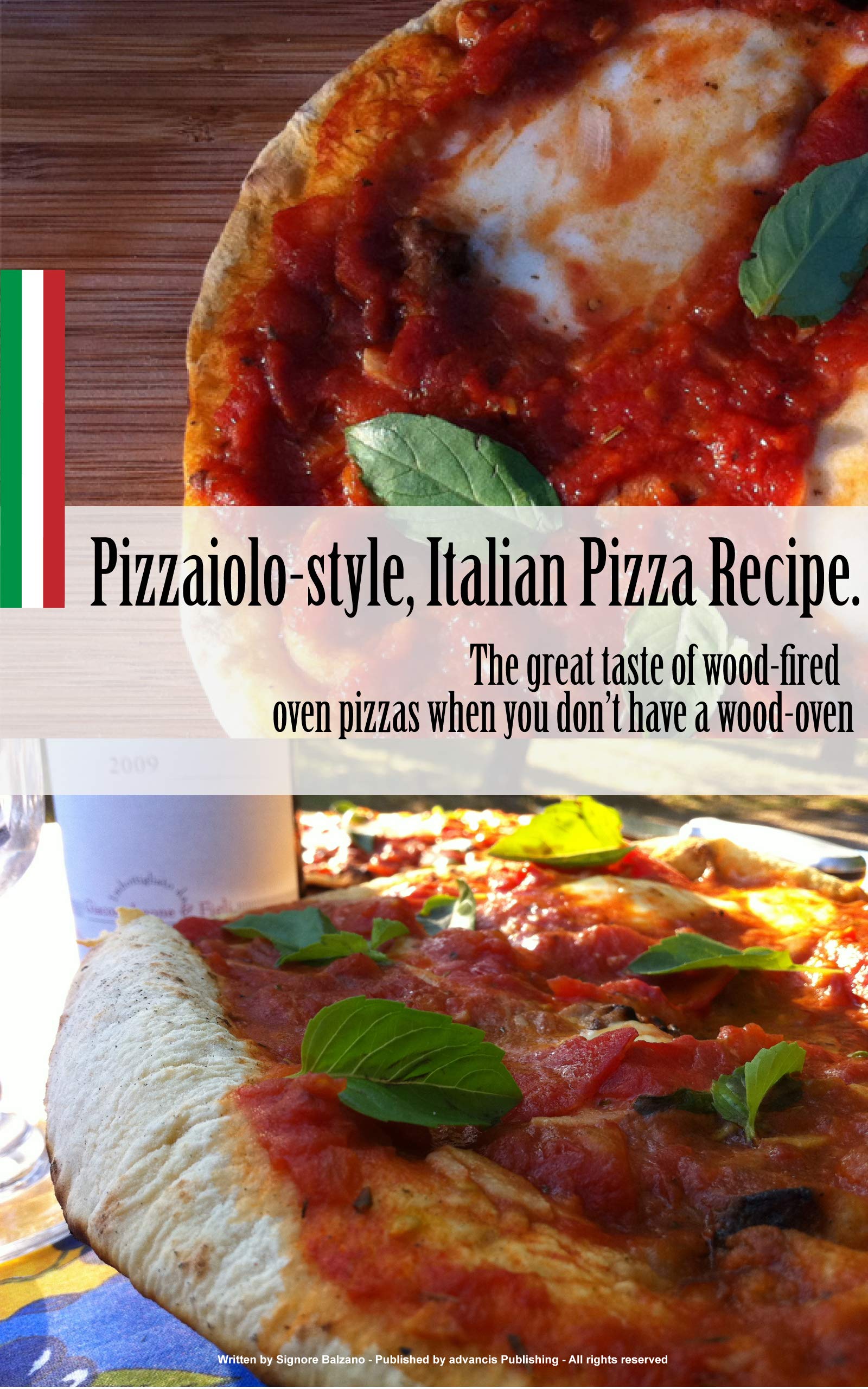 Buy Pizzaiolo-style, Italian Pizza Recipe: The great taste of wood ...