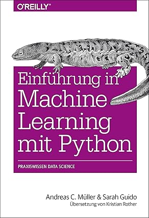 Einführung in Machine Learning mit Python: Praxiswissen Data Science ...