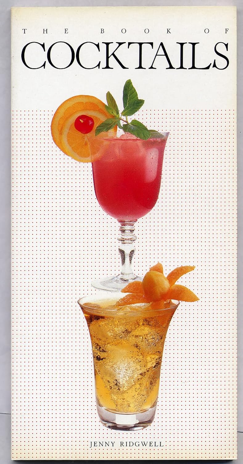 The Book of Cocktails: Ridgwell, Jenny: 9780895864833: Amazon.com: Books
