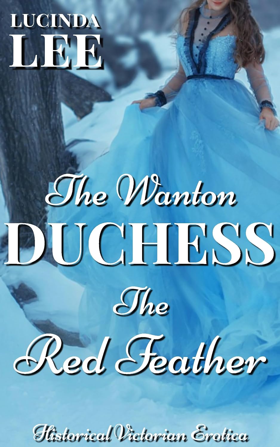 The Red Feather: Historical Victorian Erotica Short (The Wanton Duchess ...