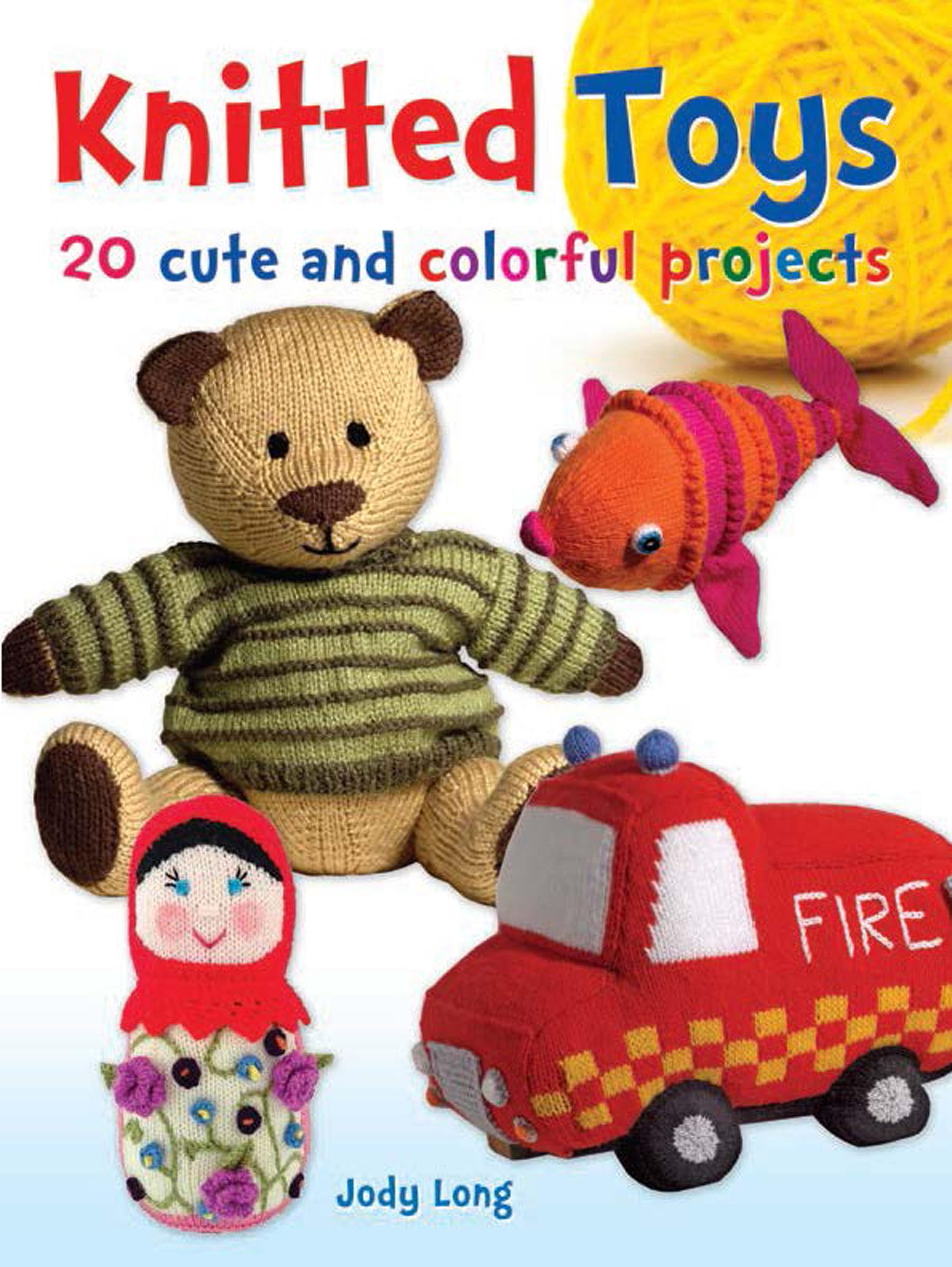 Knitted Toys: 20 Cute and Colorful Projects (Dover Crafts: Knitting ...
