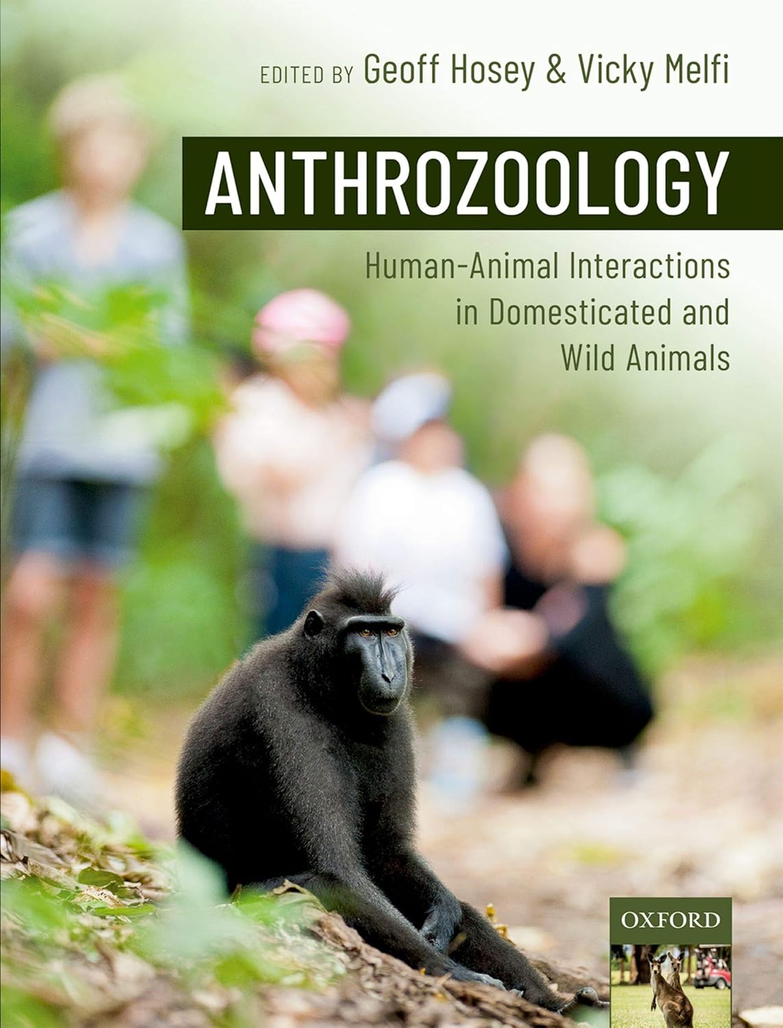 Anthrozoology: Human-Animal Interactions in Domesticated and Wild ...