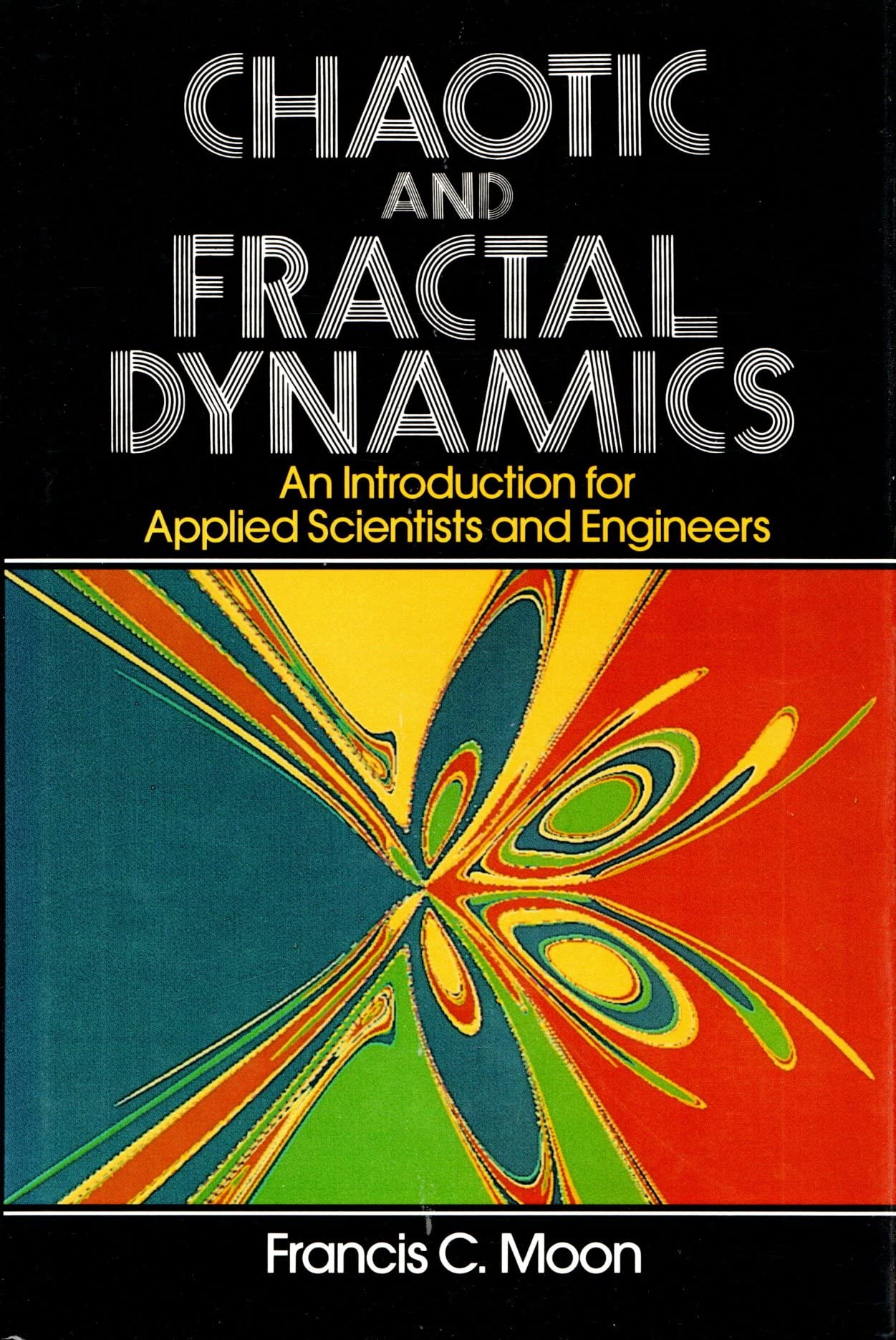 Chaotic and Fractal Dynamics: Introduction for Applied Scientists and ...