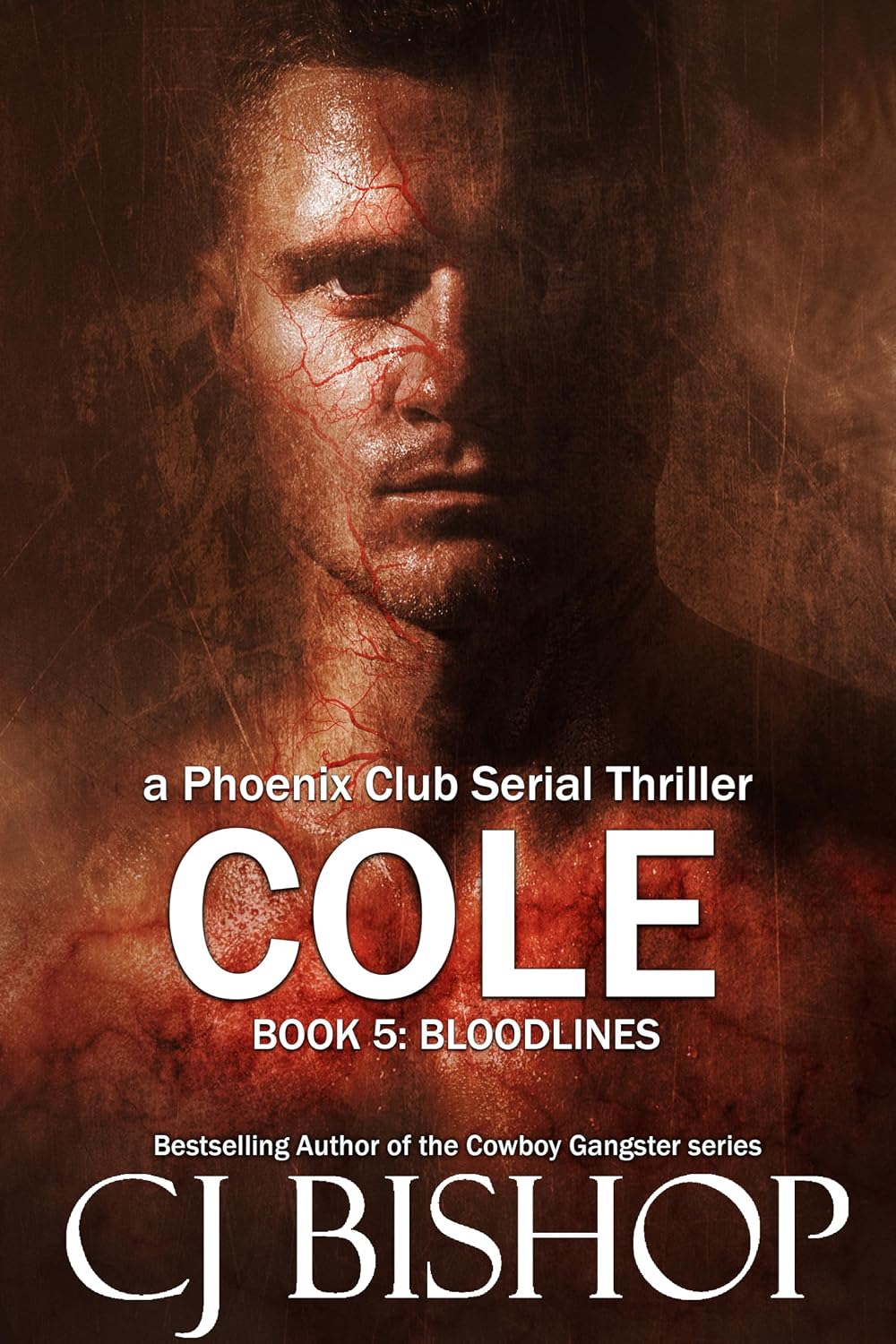 Cole: Bloodlines: Book 5 (Cole: A Phoenix Club Serial Thriller) eBook ...