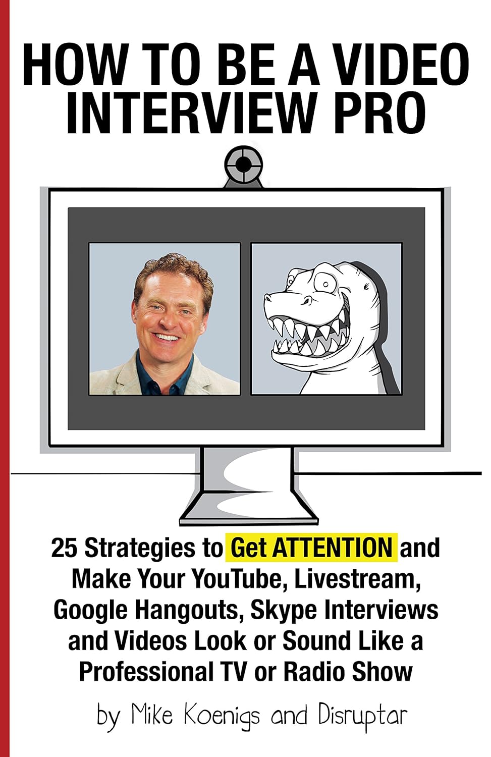 Amazon.com: How to Be a Video Interview Pro: 25 Strategies to Get ...