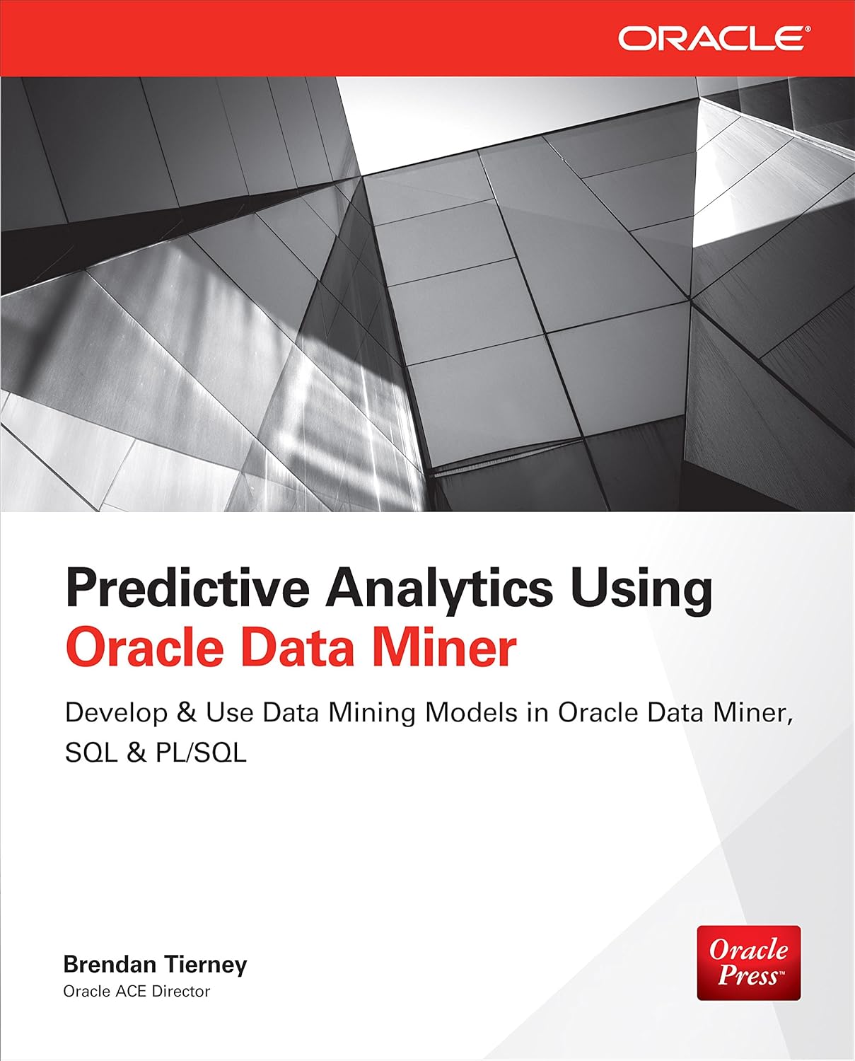 Amazon.com: Predictive Analytics Using Oracle Data Miner: Develop & Use ...
