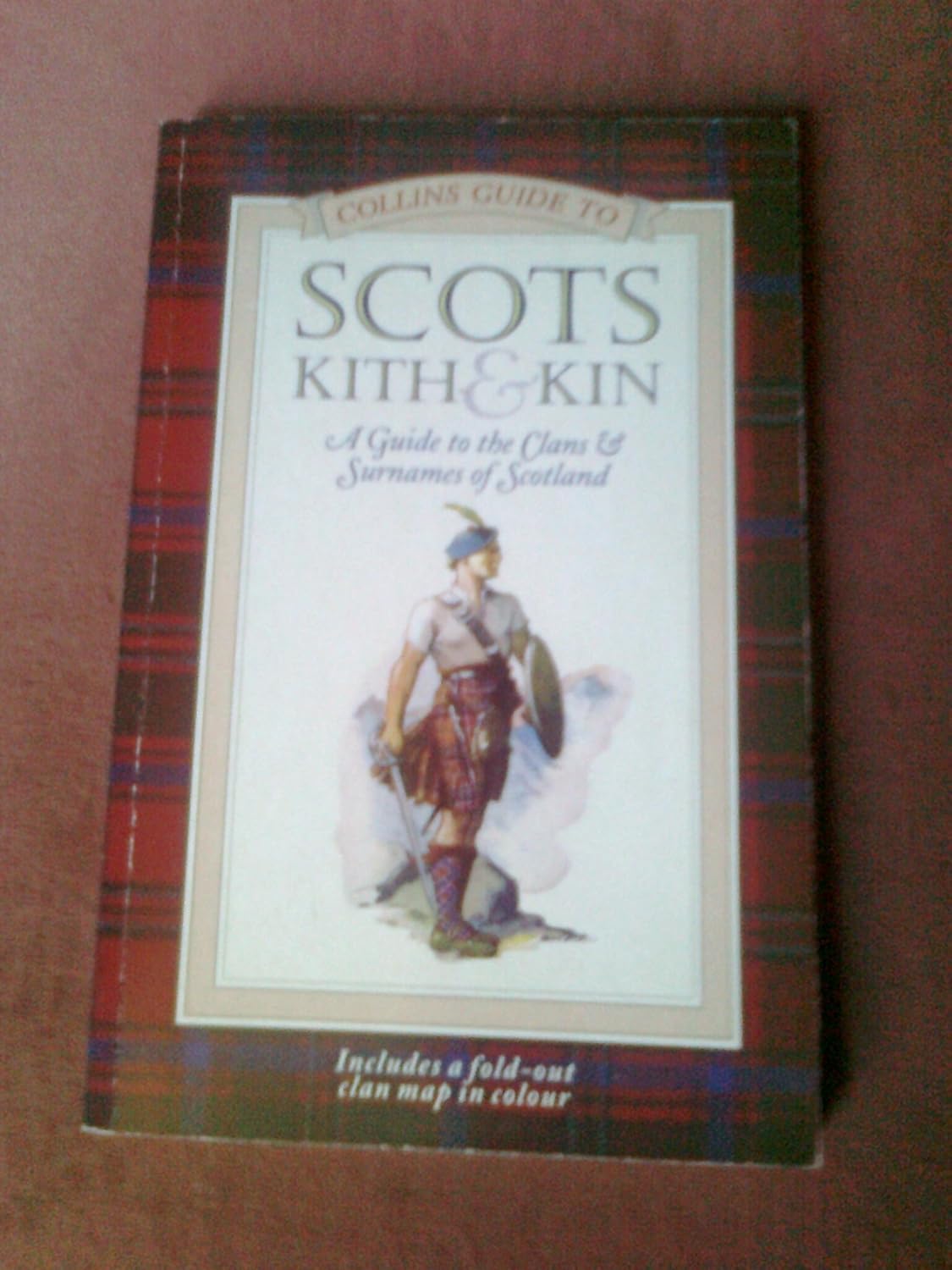 Collins Guide to Scots Kith & Kin: A Guide to the Clans and Surnames of ...