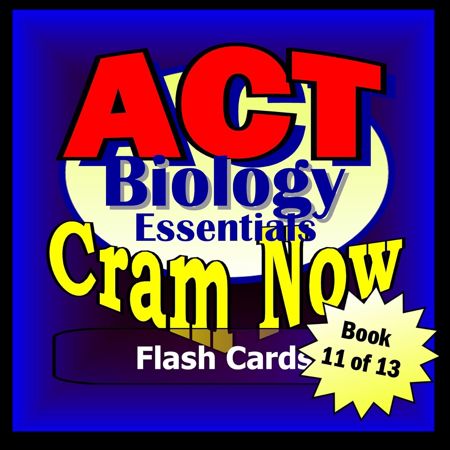 Amazon.com: ACT Prep Test BIOLOGY ESSENTIALS Flash Cards-CRAM NOW!-ACT ...