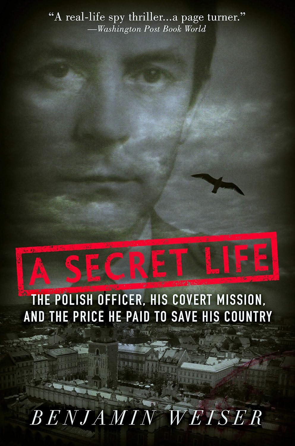 Amazon.com: A Secret Life: The Polish Officer, His Covert Mission, And ...