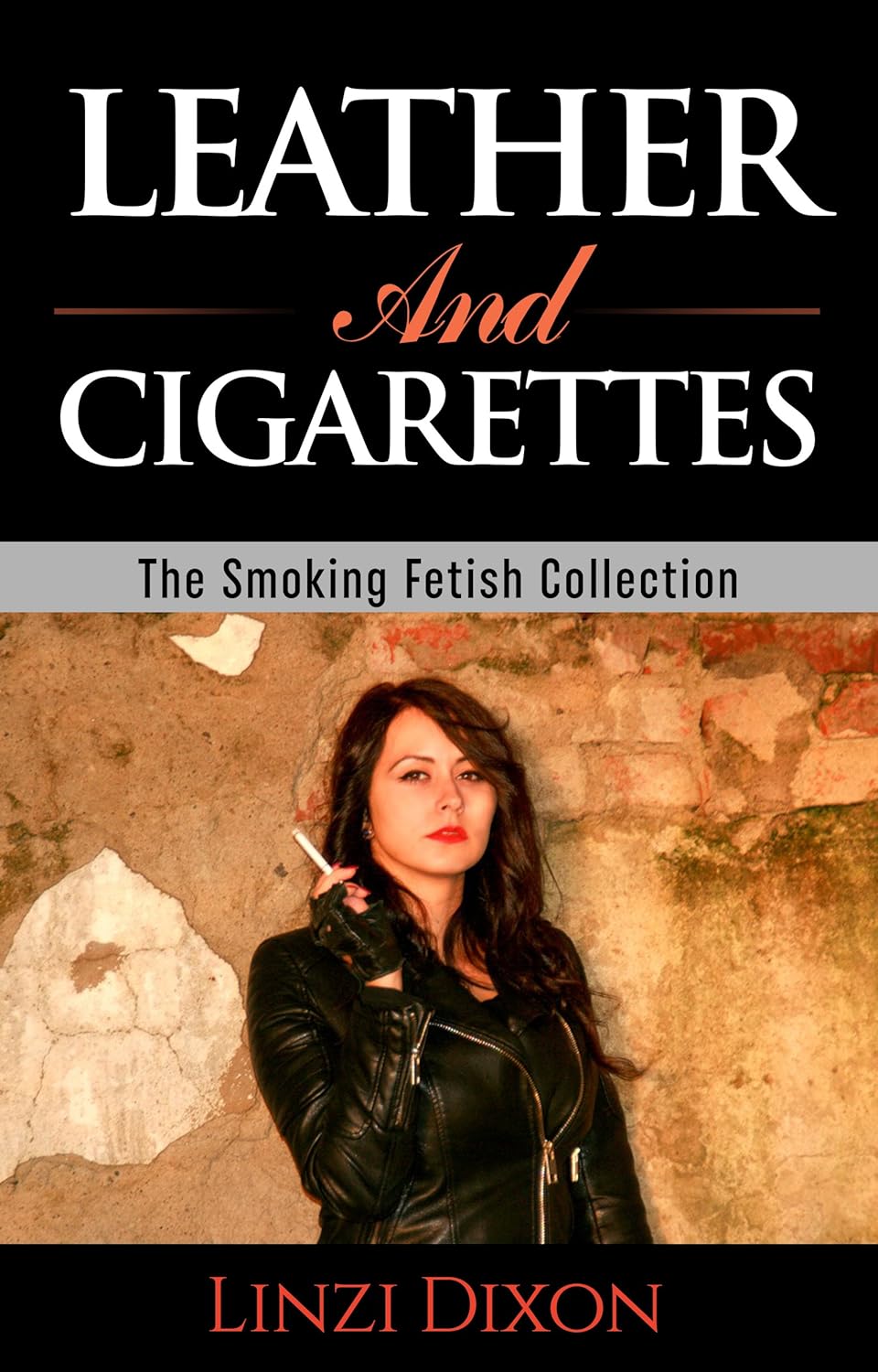Leather and Cigarettes: The Smoking Fetish Collection - Kindle edition ...