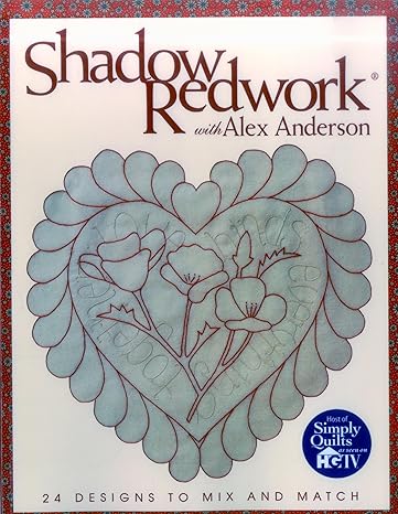 Shadow Redwork with Alex Anderson: Anderson, Alex: 9781571201560 ...