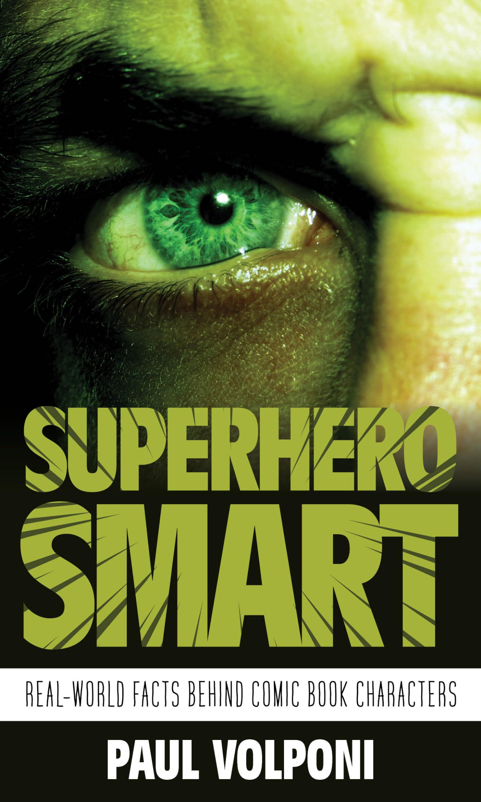 Amazon.com: Superhero Smart: Real-World Facts behind Comic Book ...