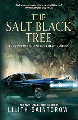 Amazon.com: The Salt-Black Tree: Book Two of the Dead God's Heart Duology eBook : Saintcrow ...