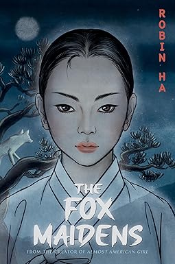 Amazon.com: The Fox Maidens: A Graphic Novel: 9780062685124: Ha, Robin ...