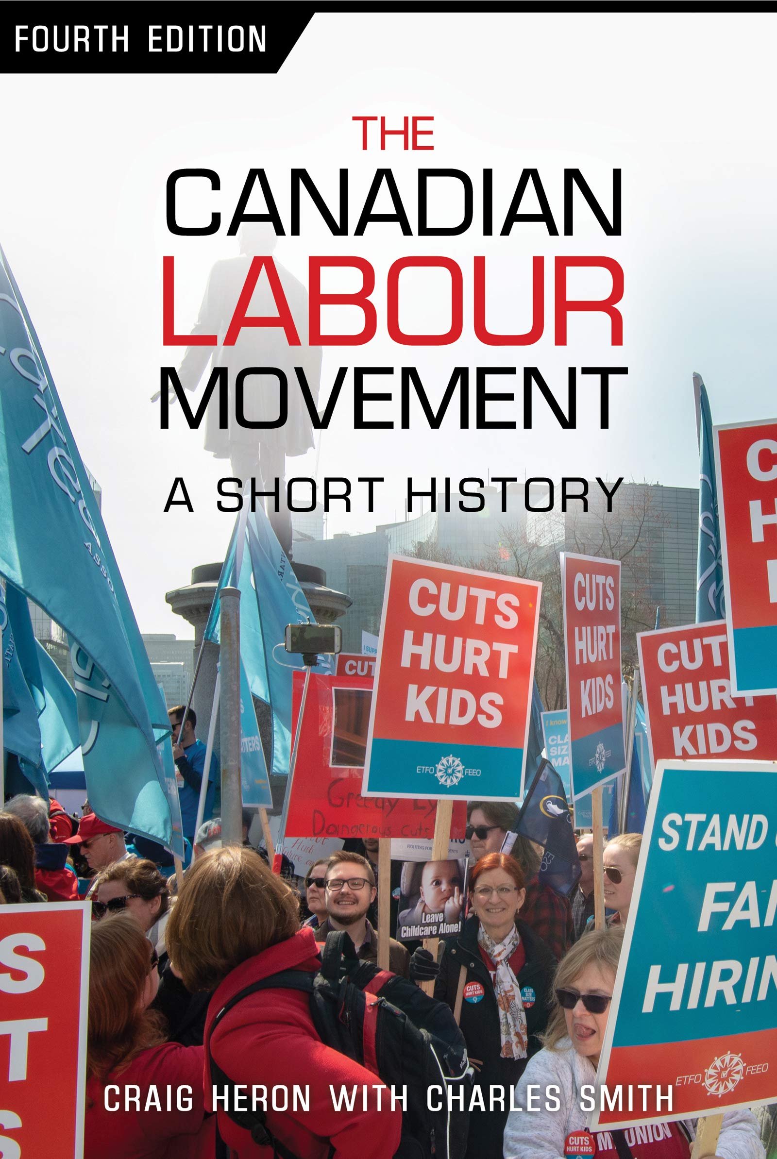 The Canadian Labour Movement: A Short History: Heron, Craig, Smith ...