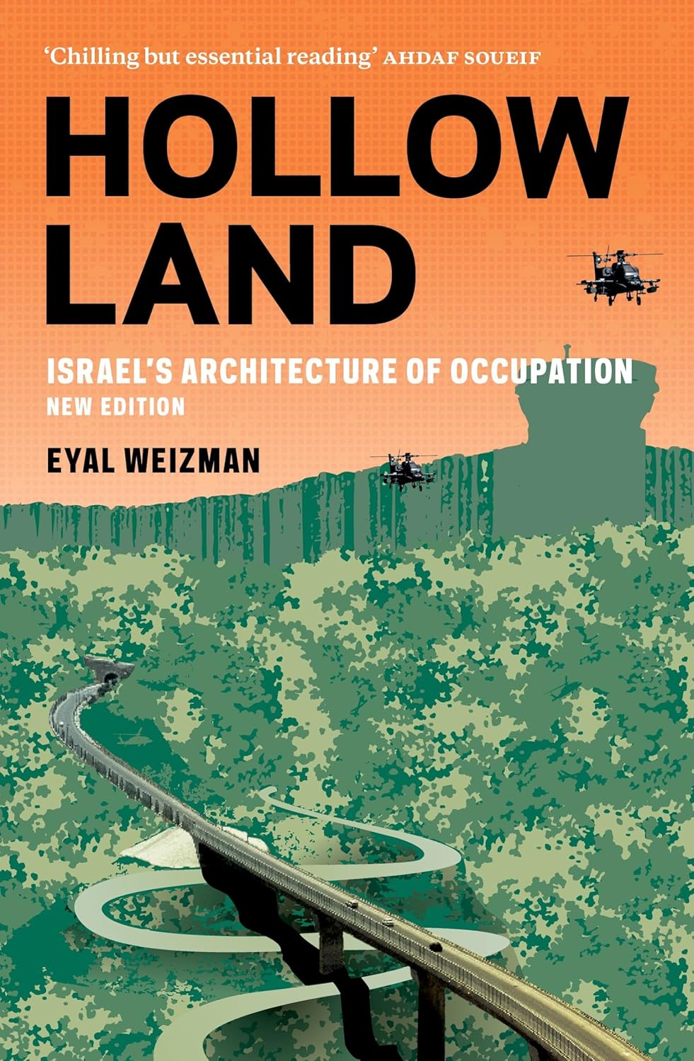 Hollow Land: Israel's Architecture of Occupation: Weizman, Eyal ...