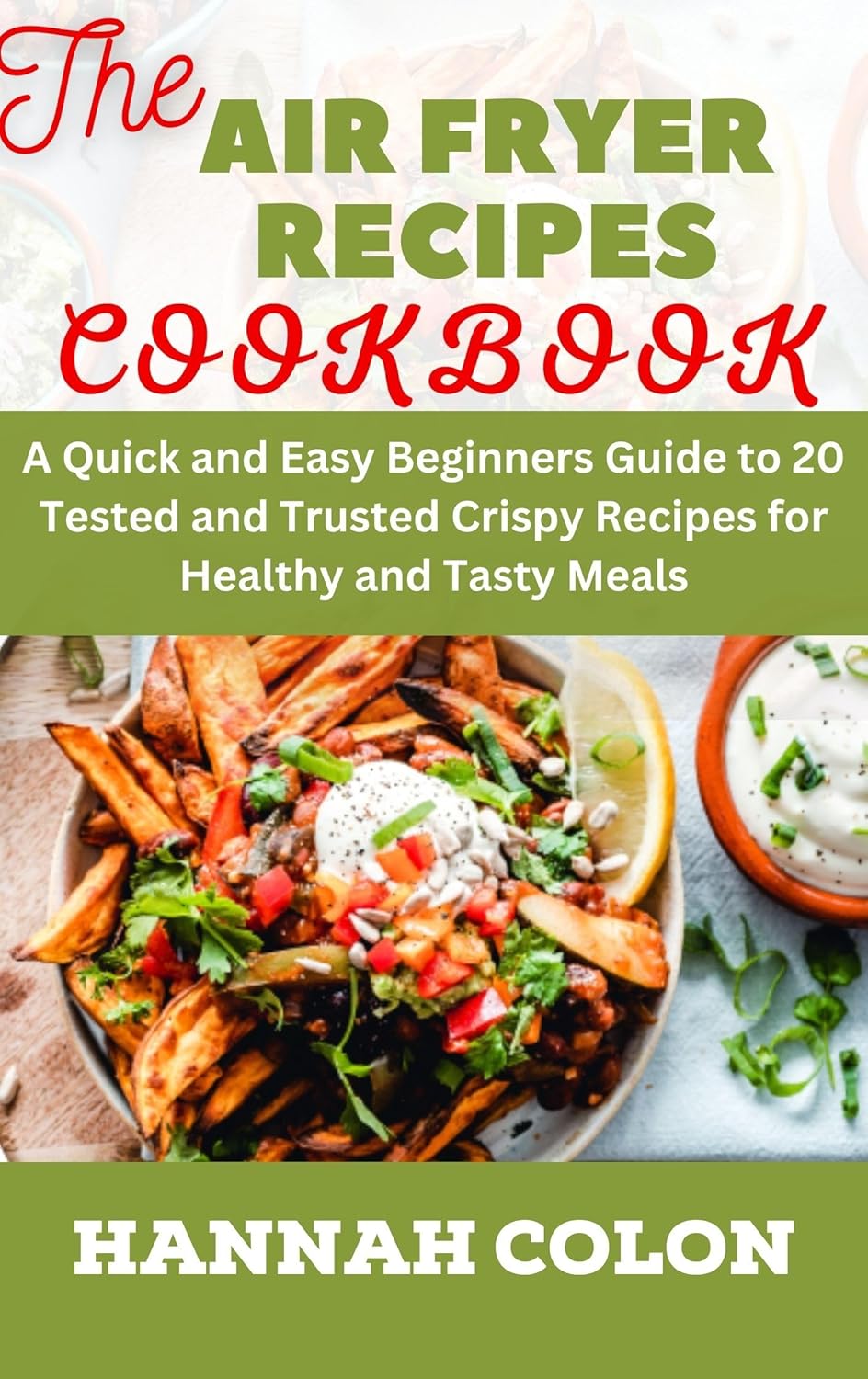 Amazon.com: The Air Fryer Recipe Cookbook : A quick and easy Beginners ...