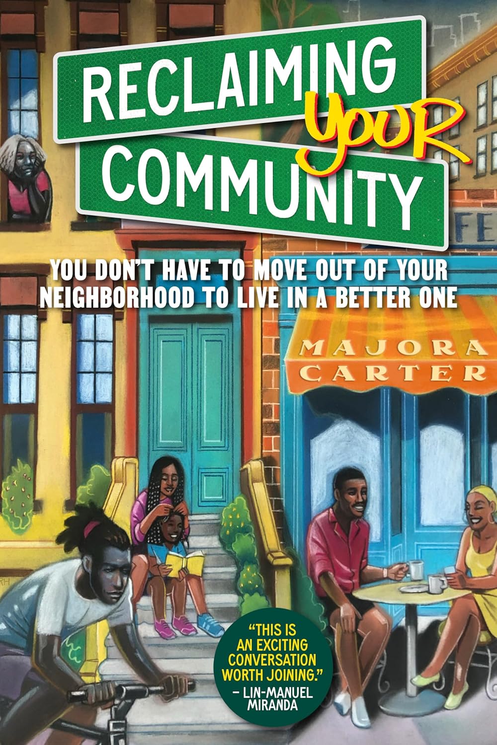Reclaiming Your Community: You Don’t Have to Move out of Your ...