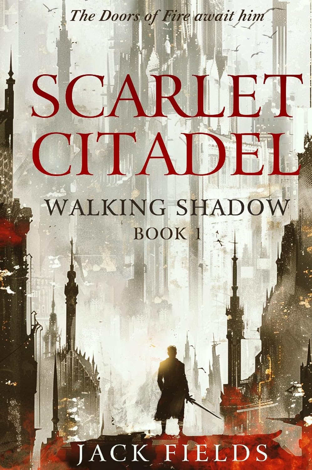 Scarlet Citadel : Walking Shadow Book 1: Amazon.co.uk: Jack Fields ...