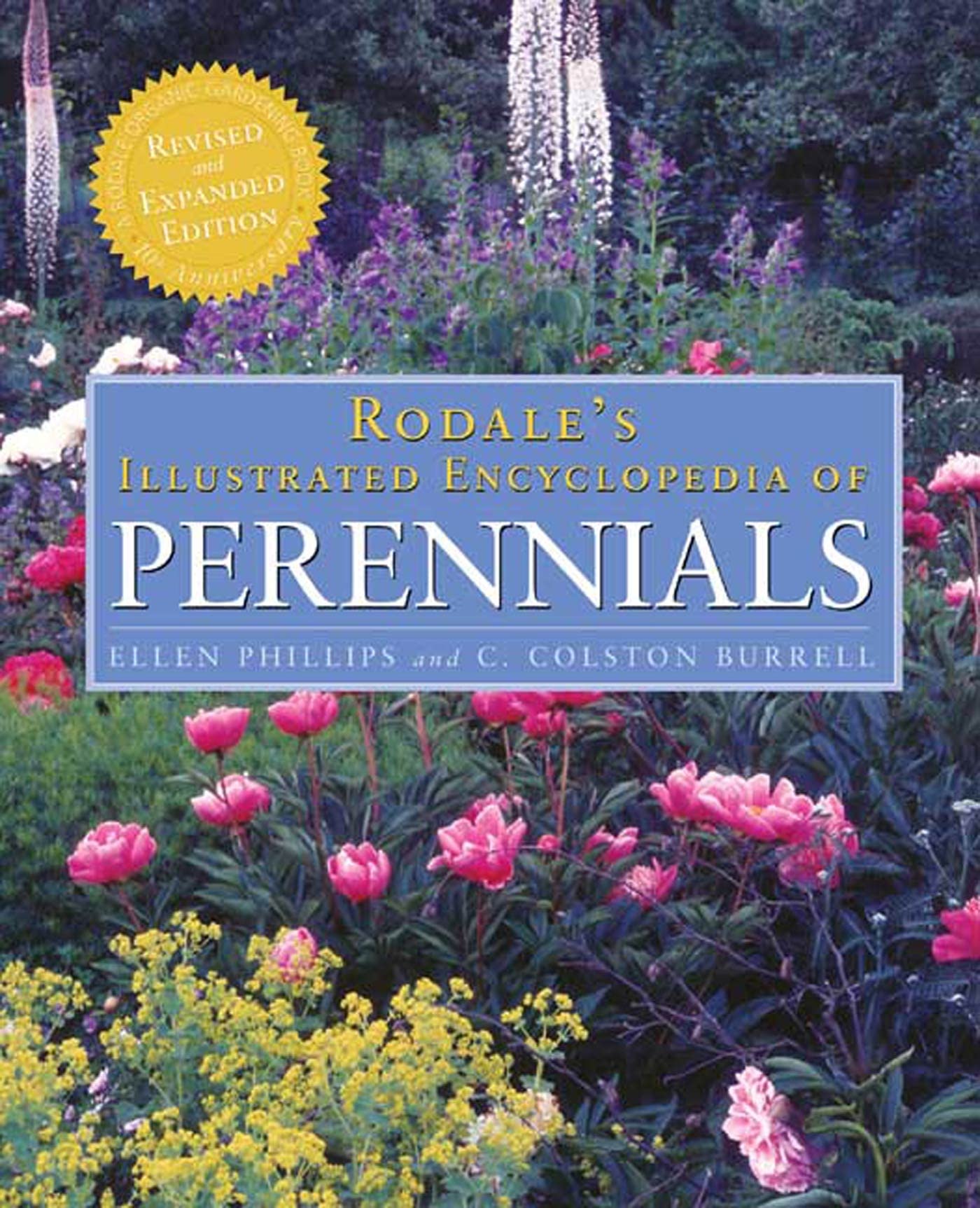 Rodale's Illustrated Encyclopedia of Perennials: 10th Anniversary ...