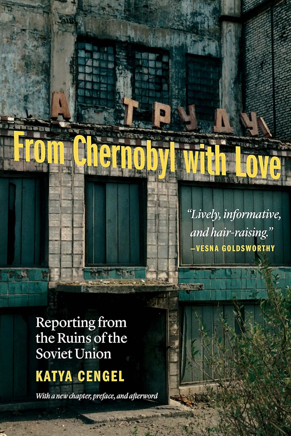 Amazon.com: From Chernobyl with Love: Reporting from the Ruins of the ...