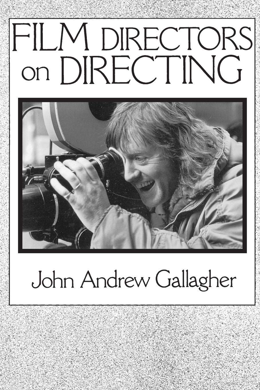 Amazon.com: Film Directors on Directing: 9780275932725: Gallagher, John ...