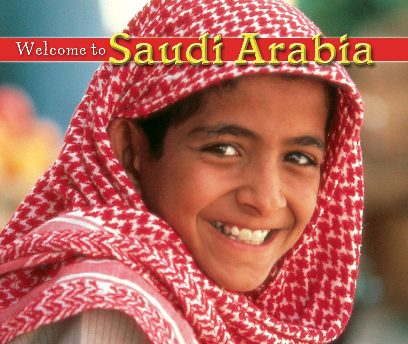 Welcome to Saudi Arabia (Welcome to the World Book 1259) eBook : Temple ...