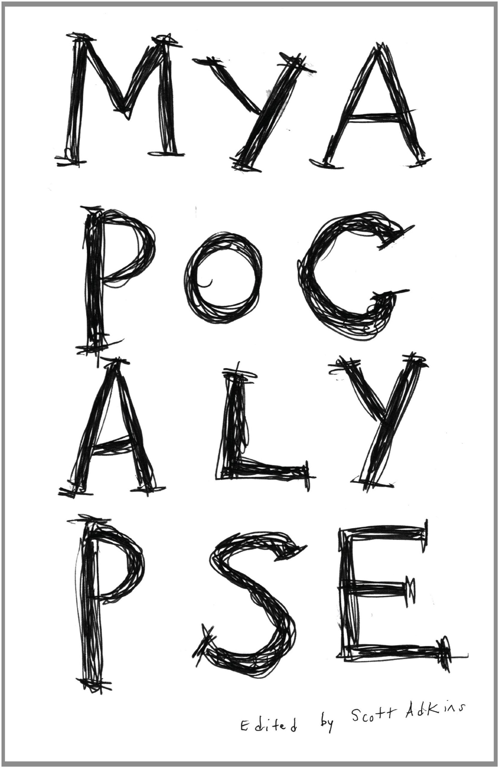 My Apocalypse: Marian Fontana, Elissa Schappell, Erin Courtney, Jonah ...