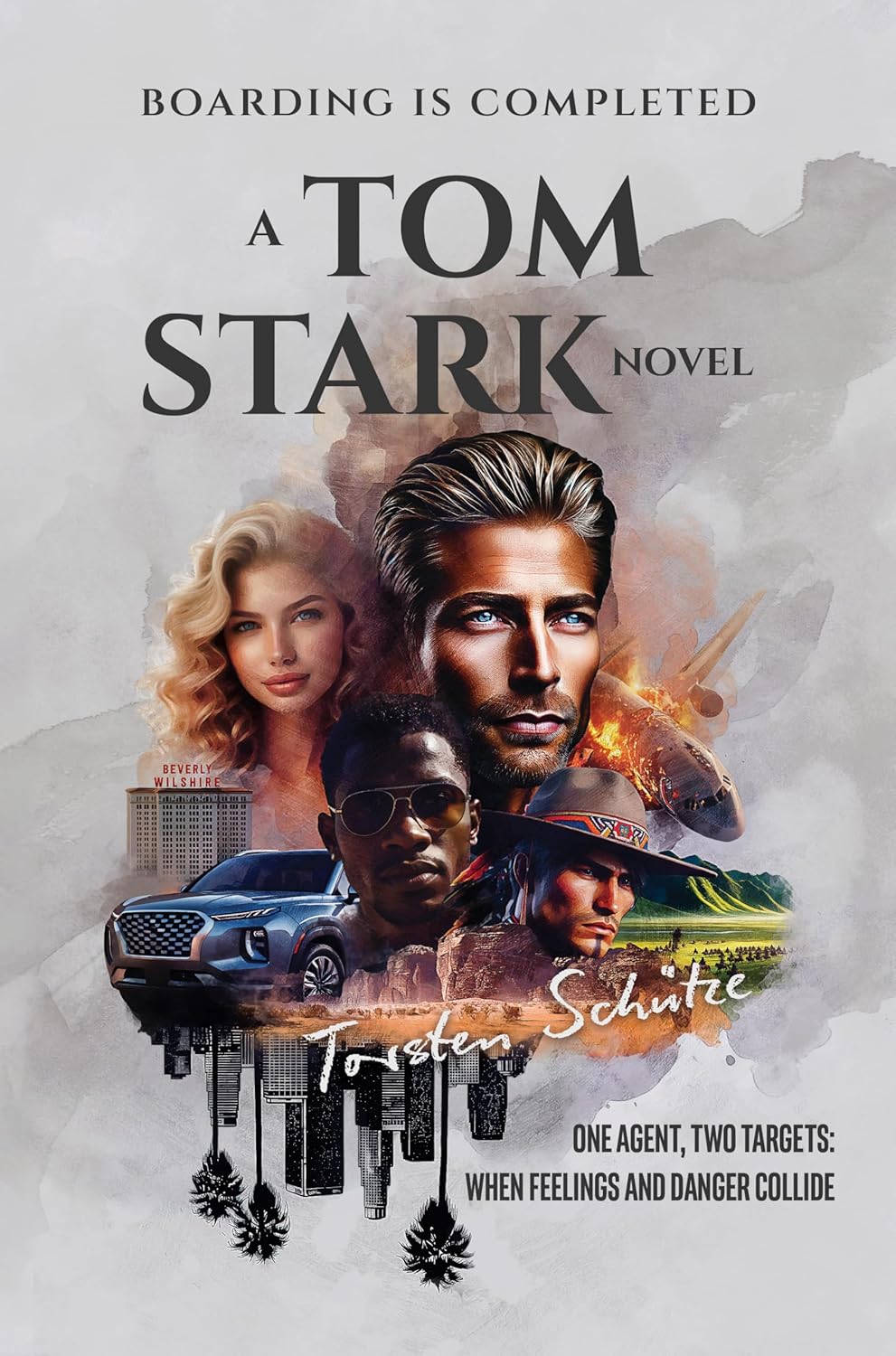 BOARDING IS COMPLETED: A TOM STARK NOVEL: ONE AGENT, TWO TARGETS: WHEN ...