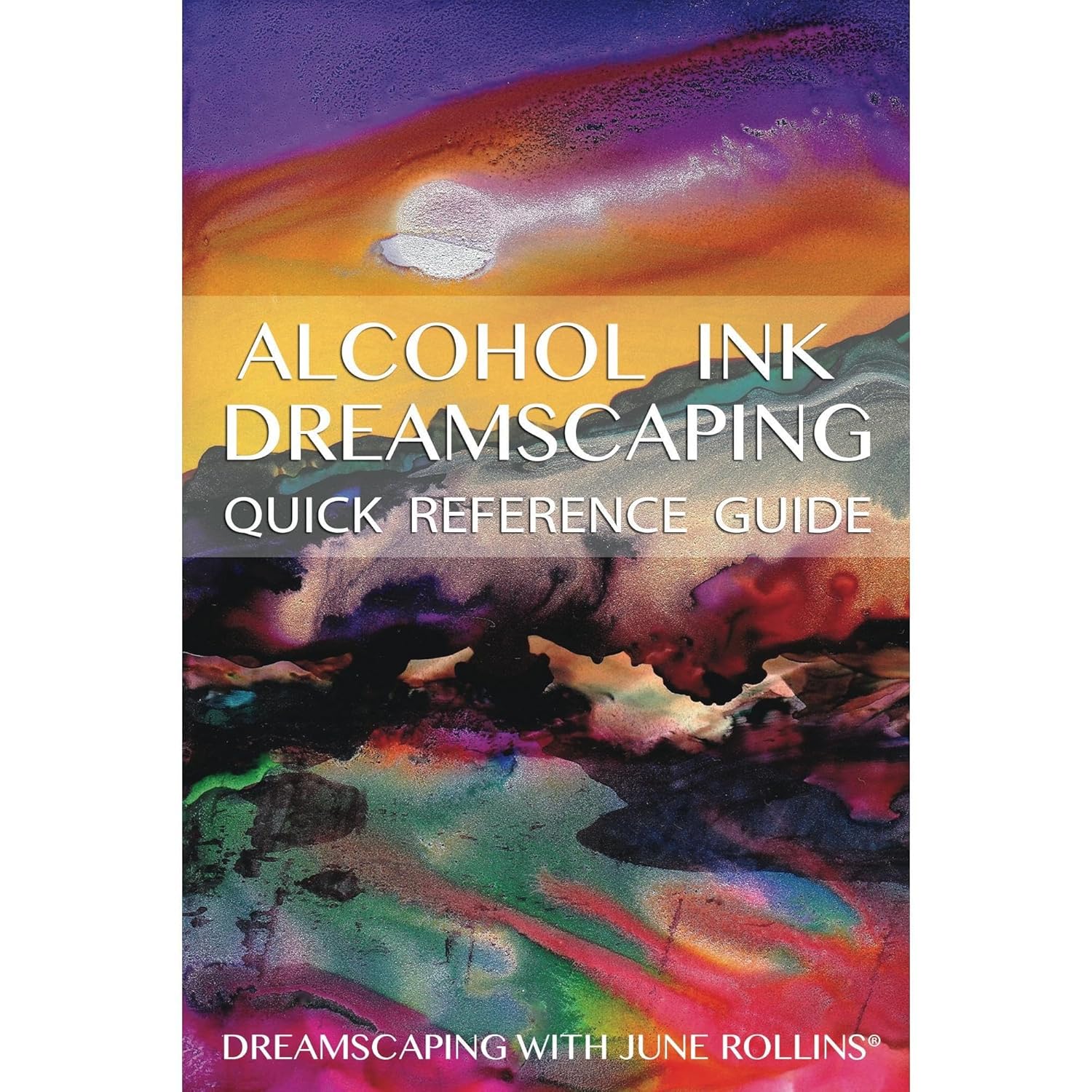 Amazon.com: Alcohol Ink Dreamscaping Quick Reference Guide (Audible Audio Edition): June Rollins ...
