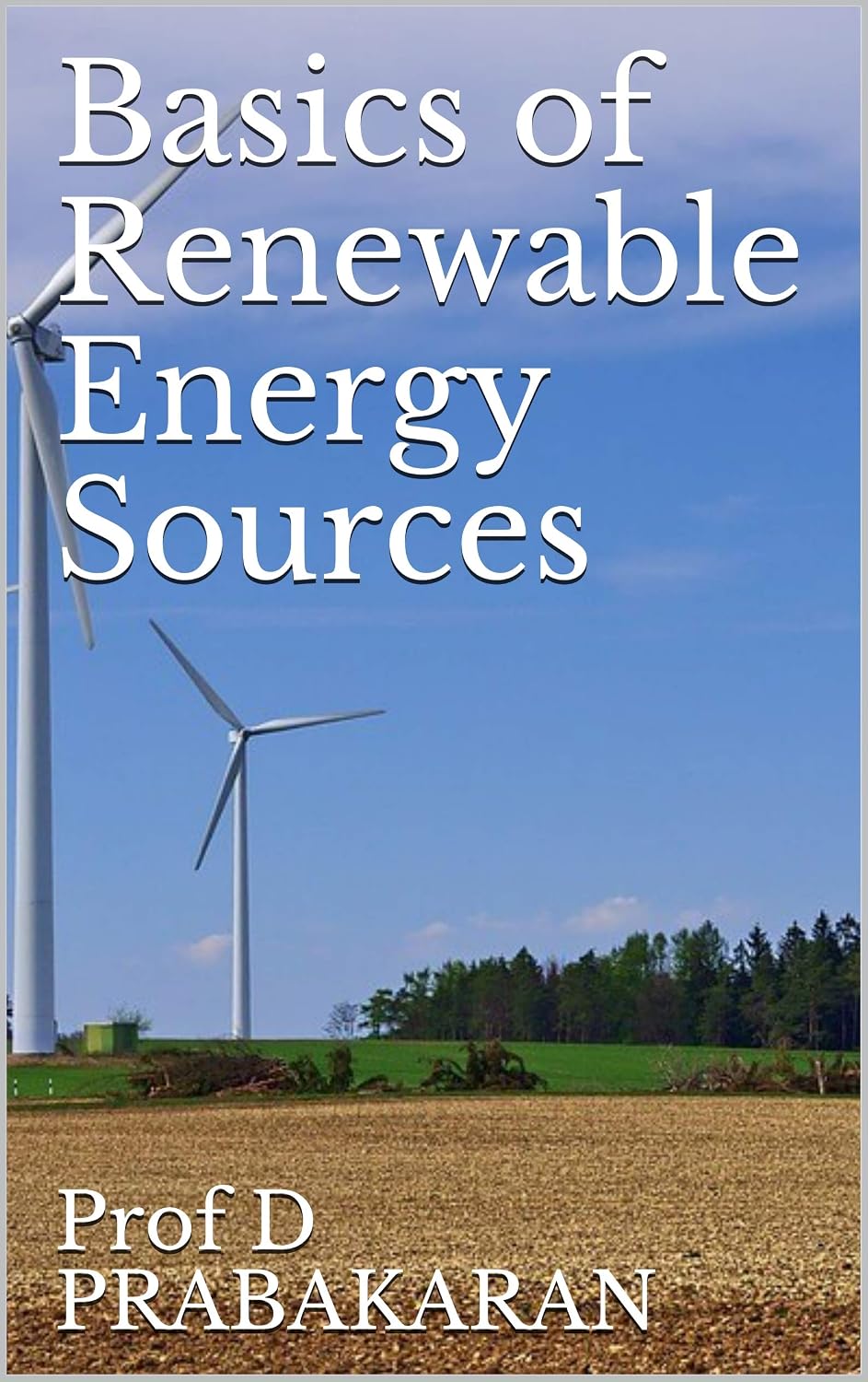 Amazon.com: Basics of Renewable Energy Sources eBook : Prabakaran, Prof ...
