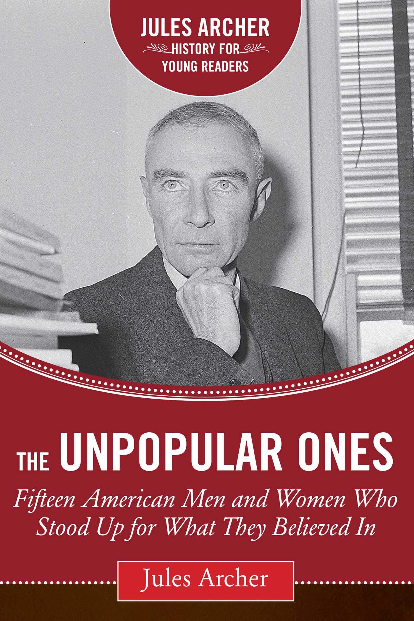 Amazon.com: The Unpopular Ones: Fifteen American Men and Women Who ...