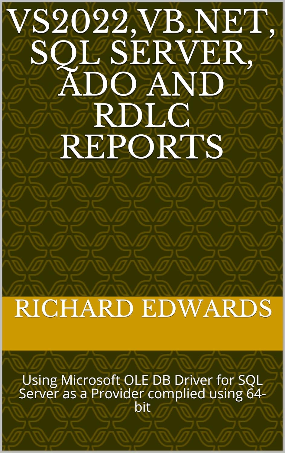 VS2022,VB.NET, SQL SERVER, ADO AND RDLC REPORTS: Using Microsoft OLE DB ...