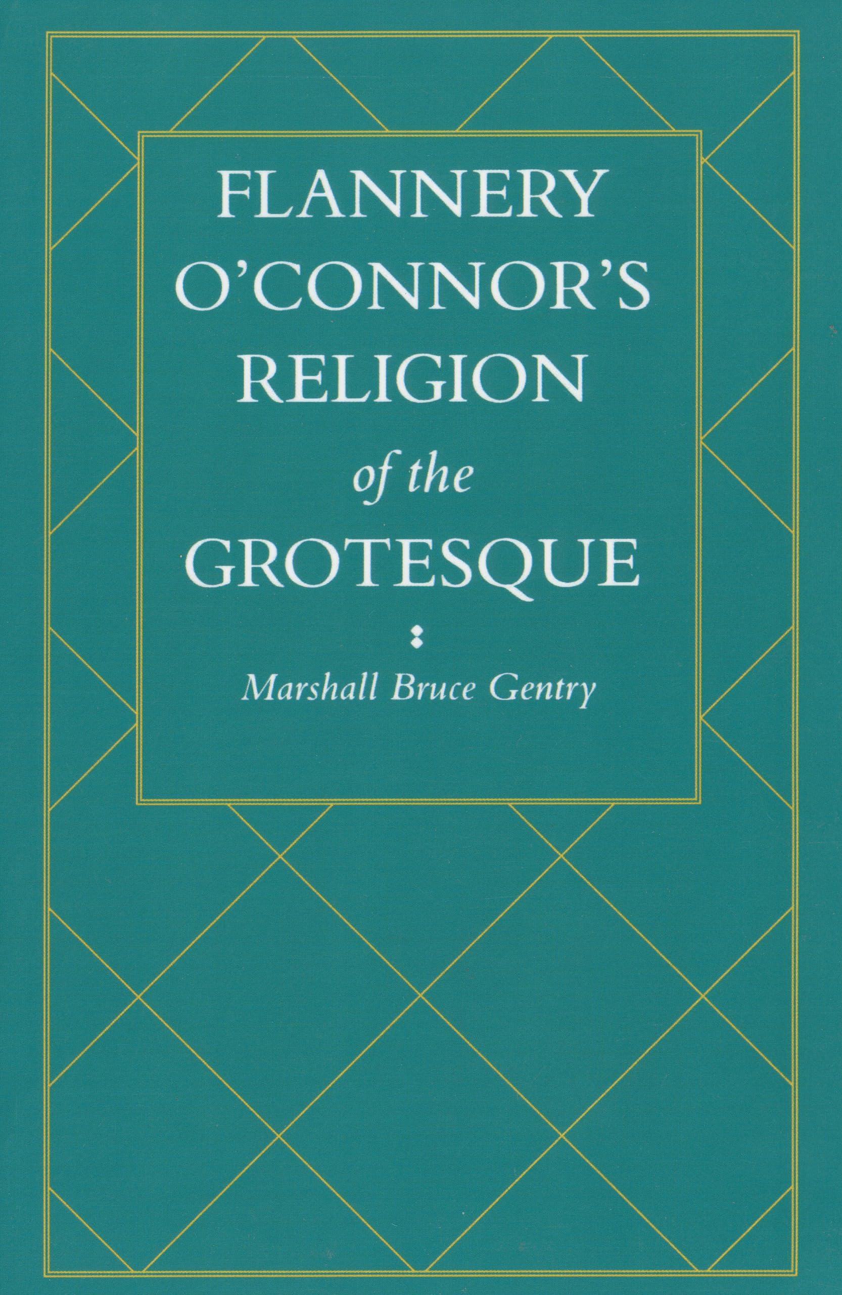 Amazon.com: Flannery O'Connor's Religion of the Grotesque ...