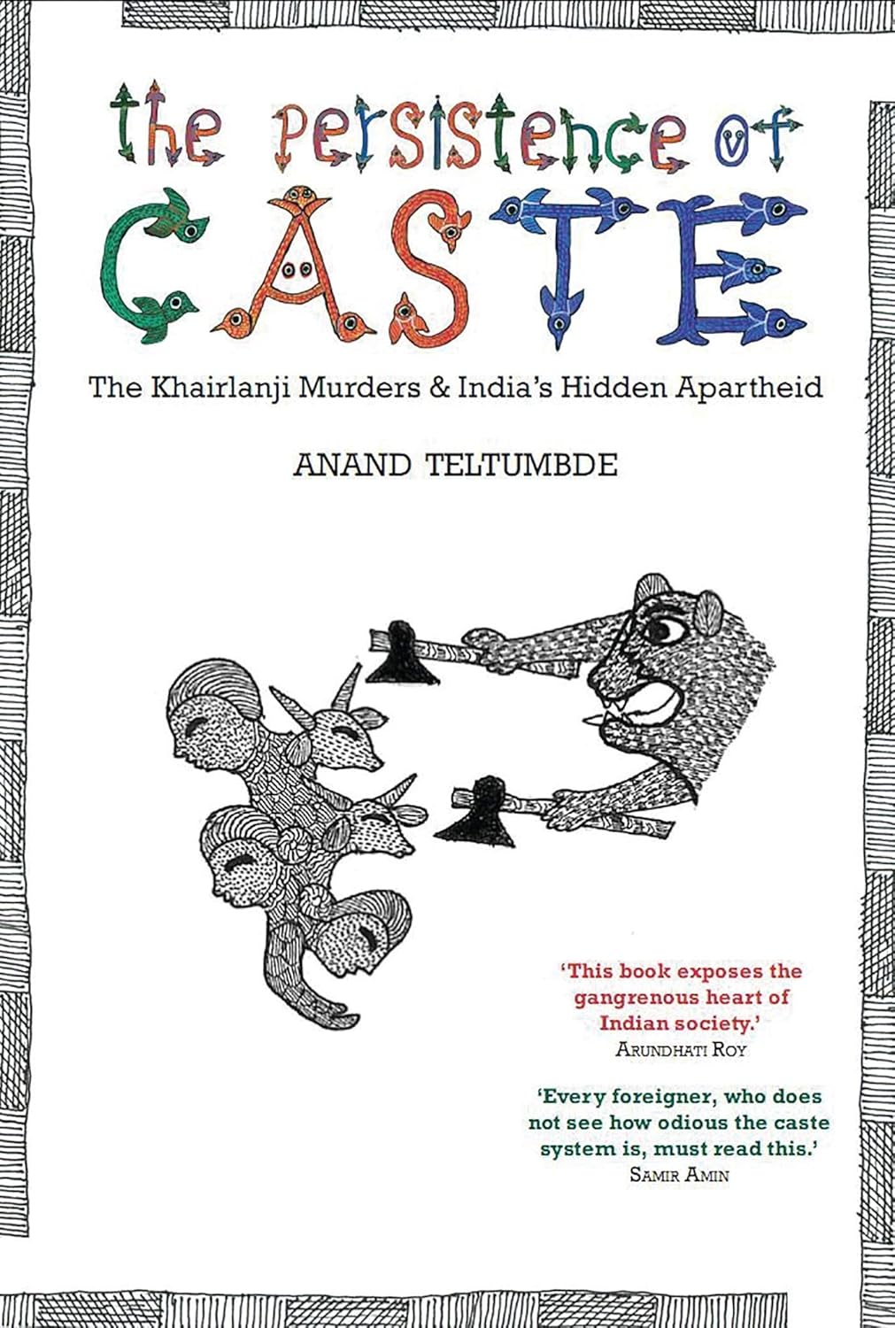 The Persistence of Caste: India's Hidden Apartheid and the Khairlanji ...