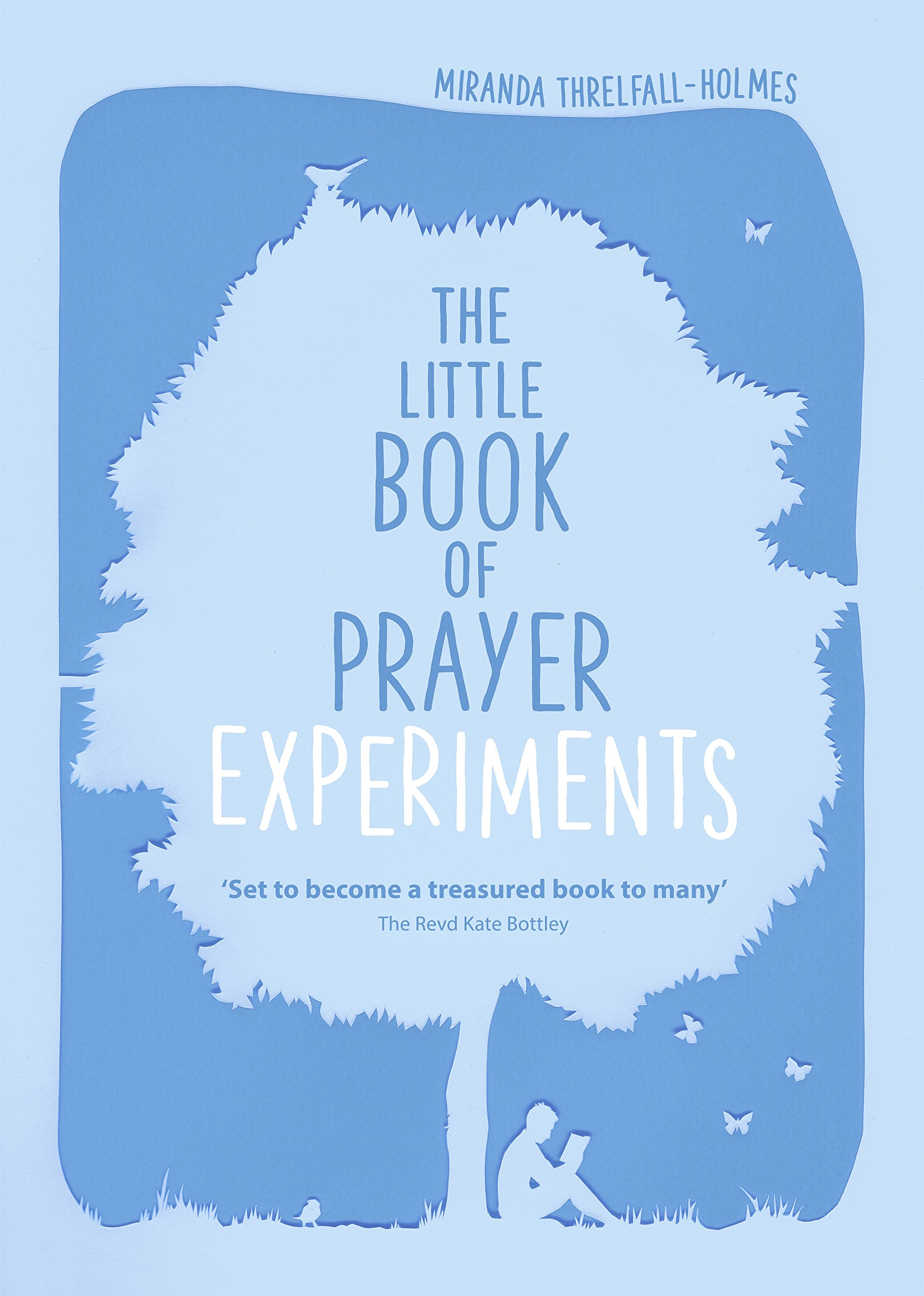 The Little Book of Prayer Experiments: Amazon.co.uk: Threlfall-Holmes ...