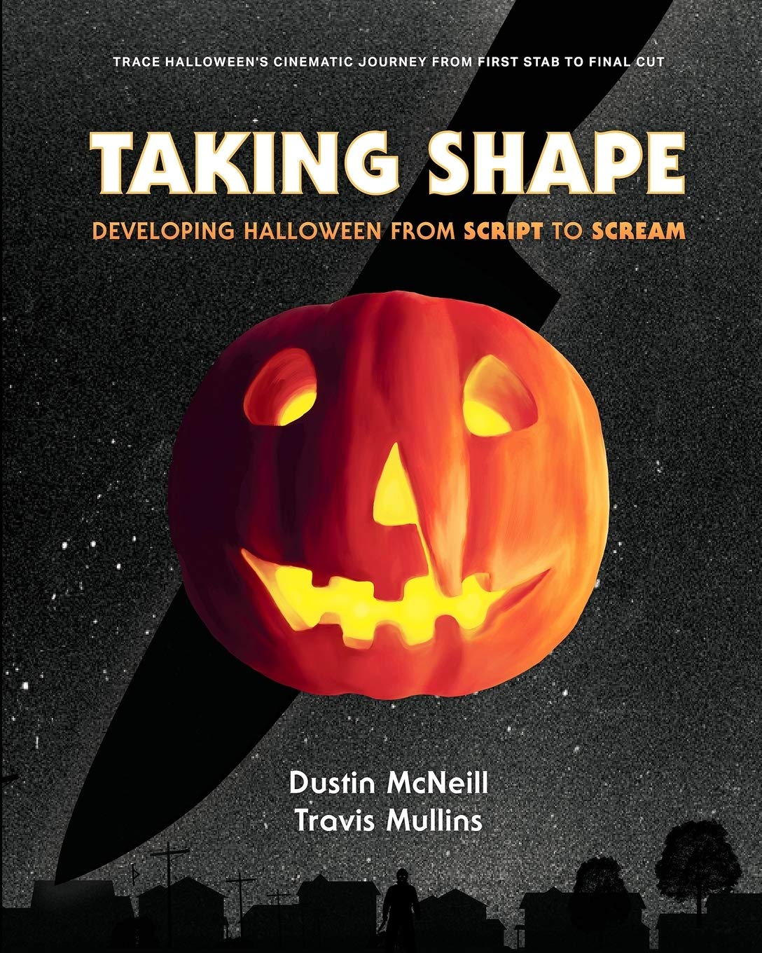 Amazon.com: Taking Shape: Developing Halloween From Script to Scream ...