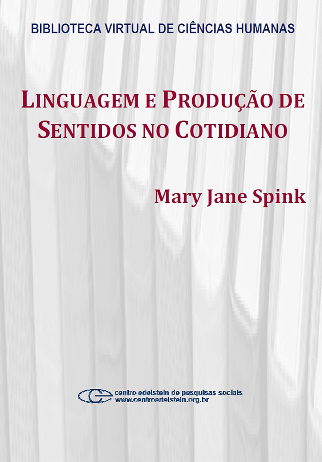 Linguagem e produção de sentidos no cotidiano (Portuguese Edition ...