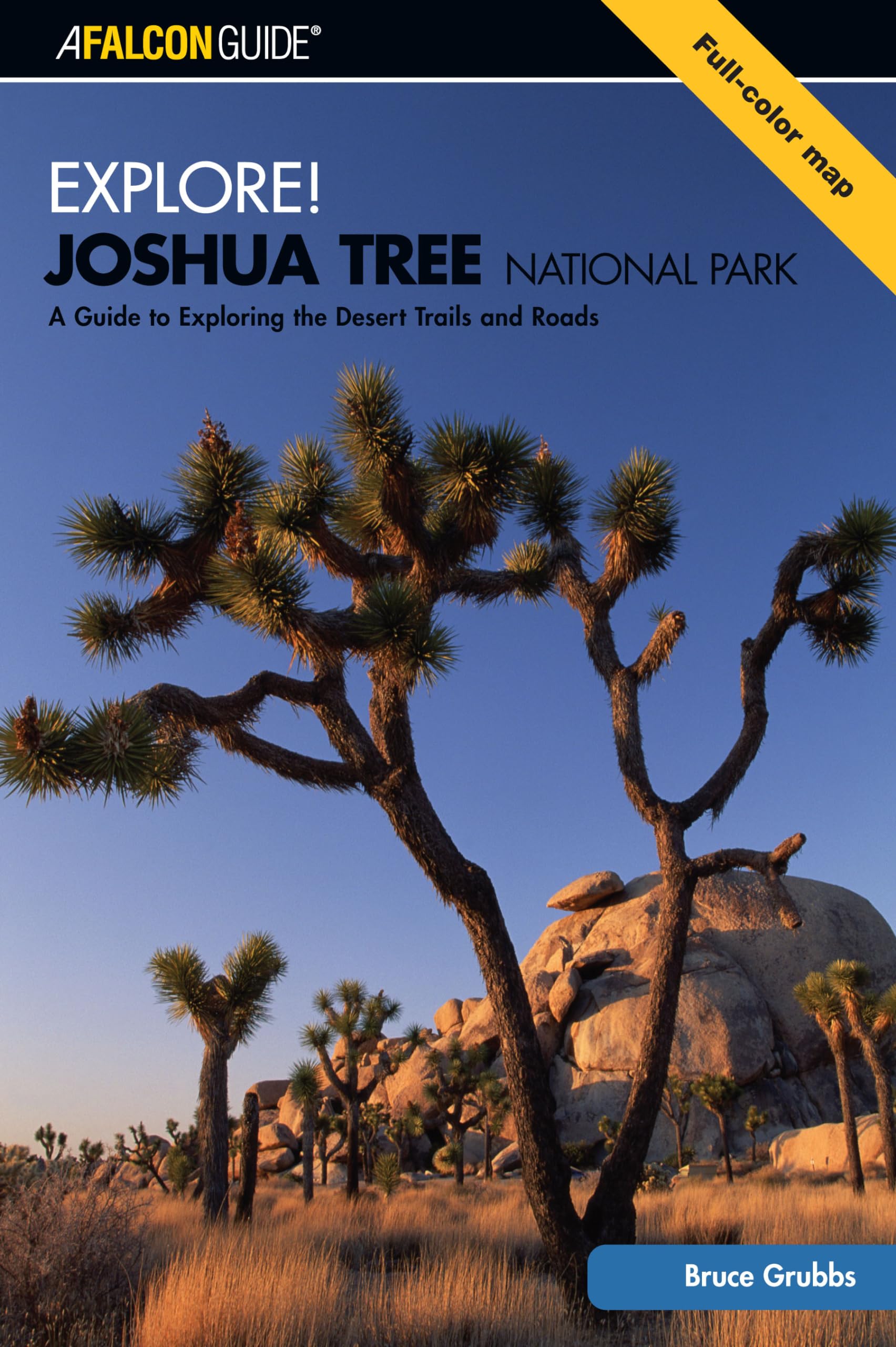 Explore! Joshua Tree National Park: A Guide To Exploring The Desert ...