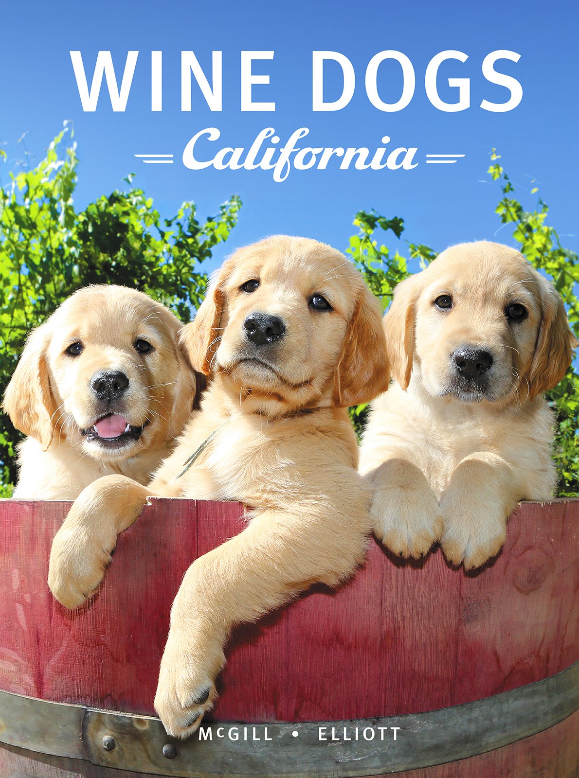 Wine Dogs California 2: Craig McGill & Susan Elliott: 9781921336508 ...