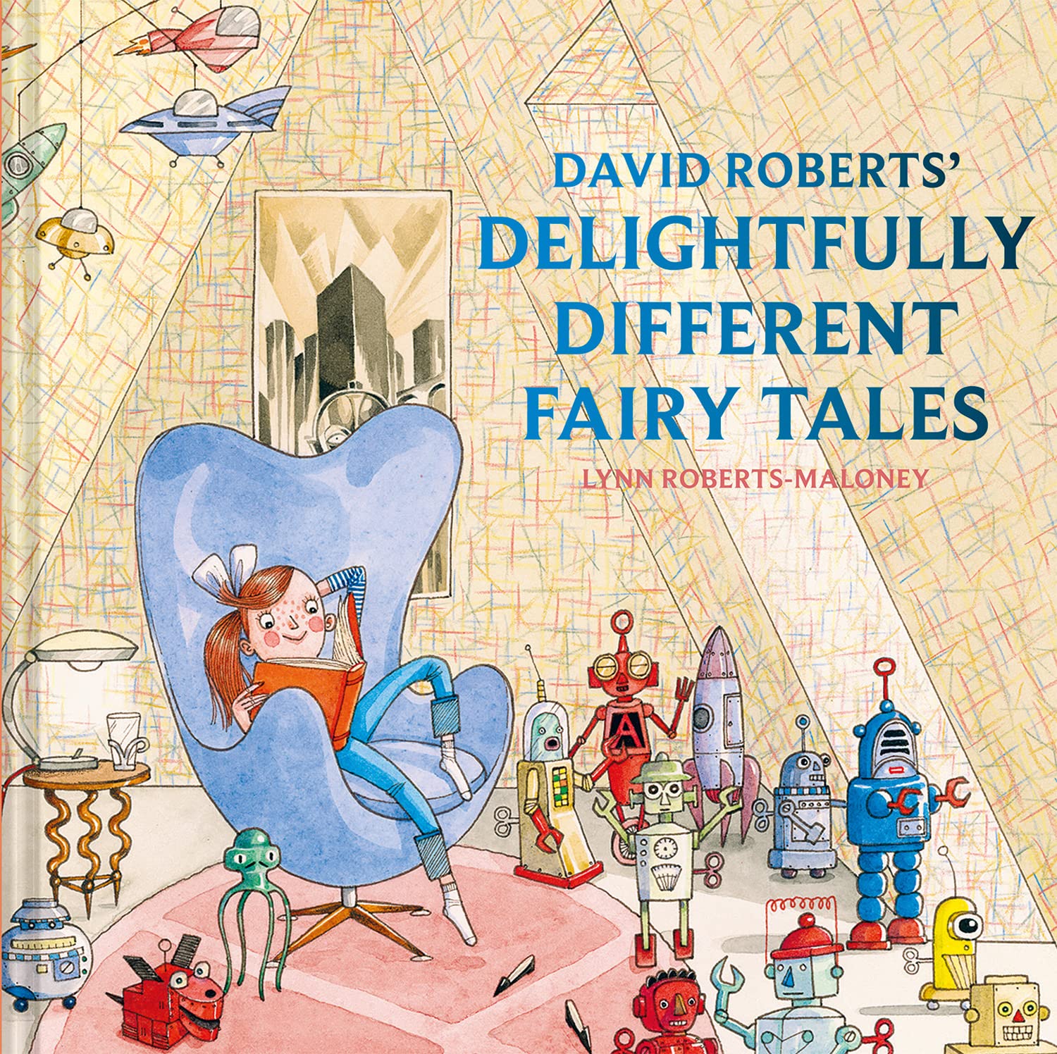 David Roberts' Delightfully Different Fairytales : Roberts, Lynn ...