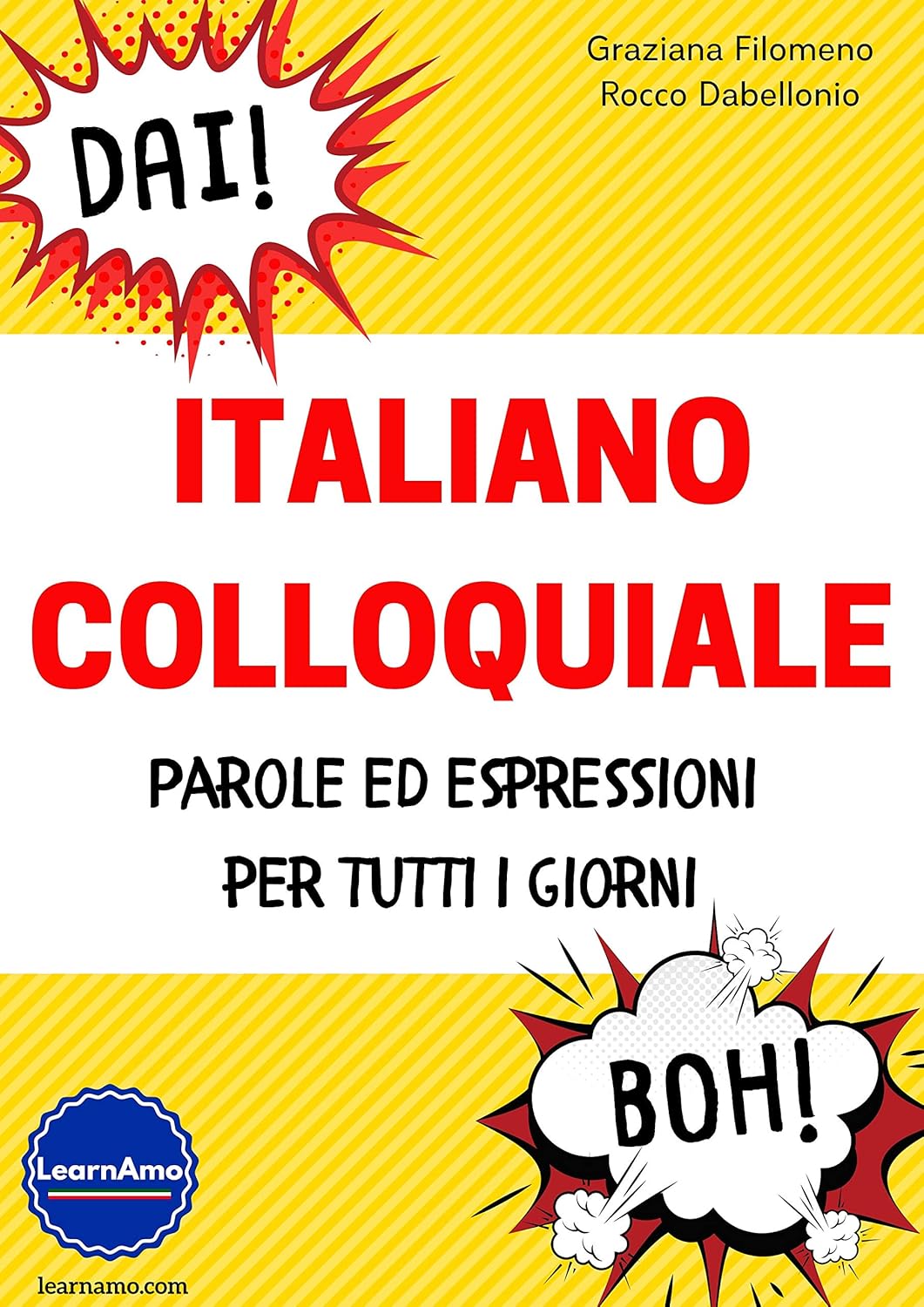 Italiano Colloquiale: Parole ed Espressioni per Tutti i Giorni (Italian ...