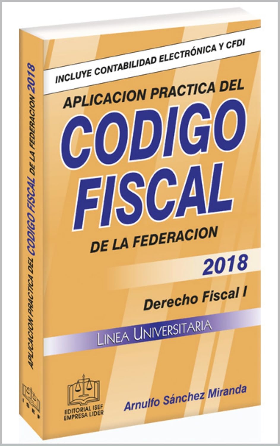 Amazon.com: APLICACIÓN PRACTICA DEL CÓDIGO FISCAL 2018: Derecho Fiscal ...