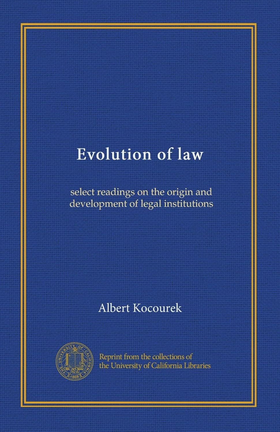 Evolution of law (v.2): select readings on the origin and development ...