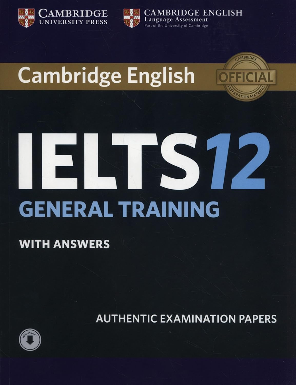 Cambridge IELTS 12. General Training. Student's Book with answers with ...