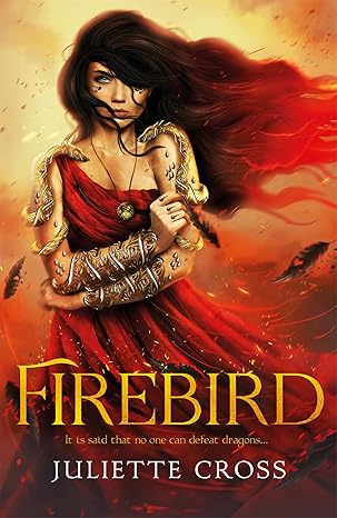 Firebird: The Fire That Binds Book 1 eBook : Cross, Juliette: Amazon.com.au: Books