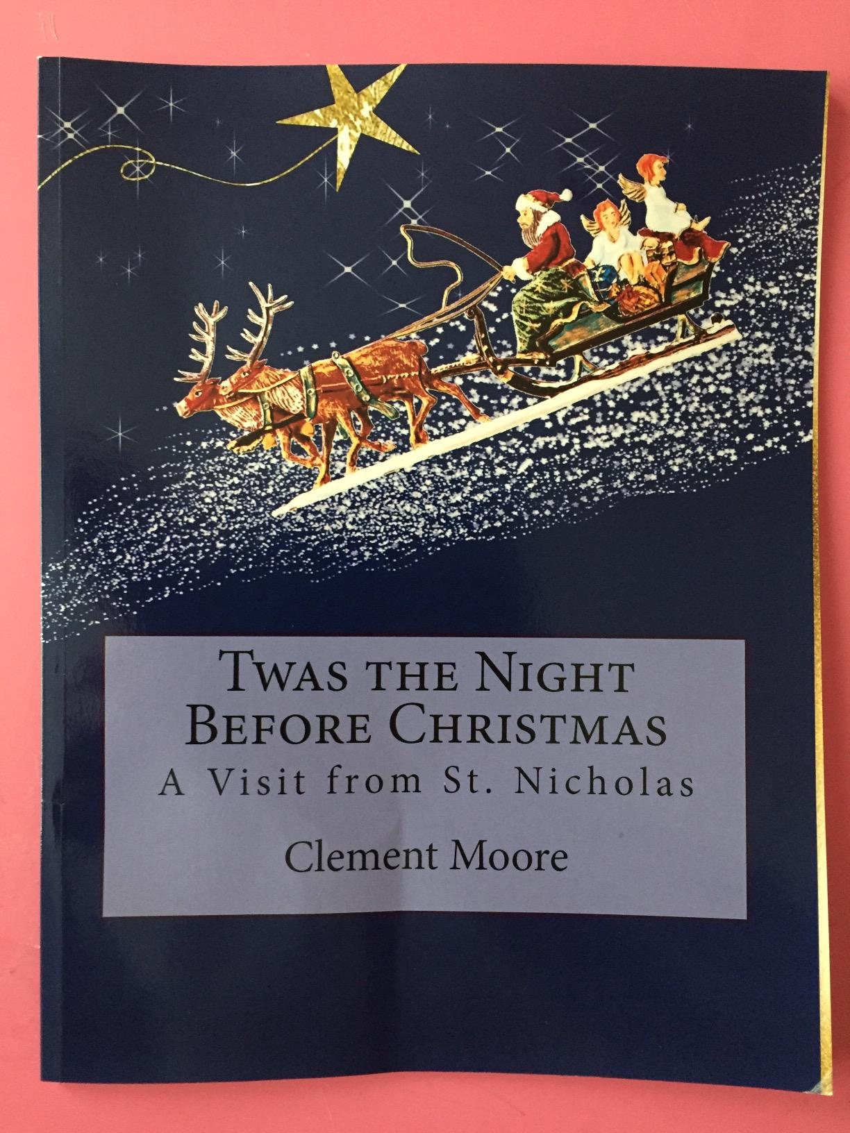 'Twas the Night Before Christmas: Or Account of a Visit from St ...