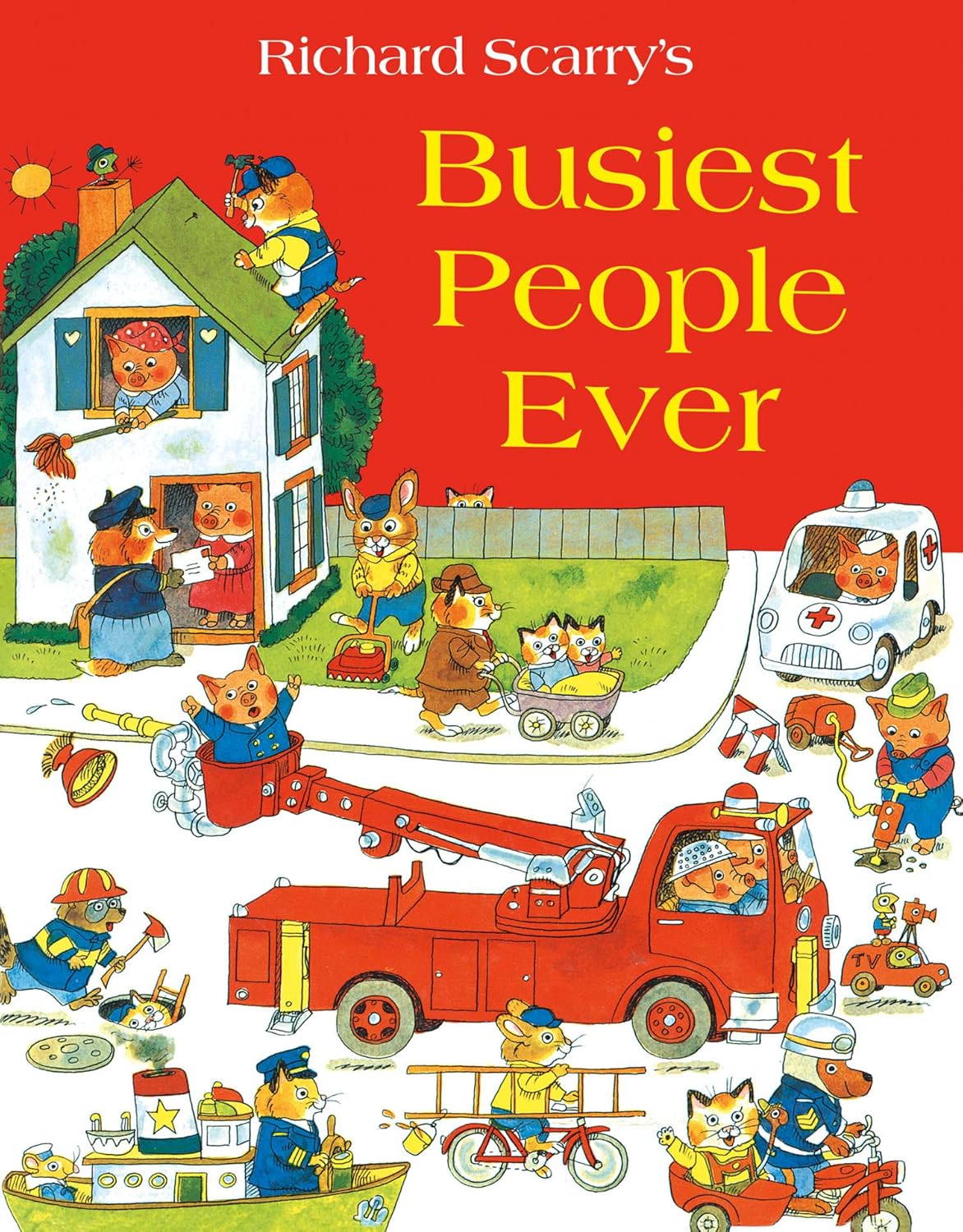 Busiest People Ever: Richard Scarry: 9780007546367: Amazon.com: Books